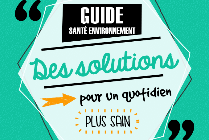 Guide santé environnement : des solutions pour un quotidien plus sain ...